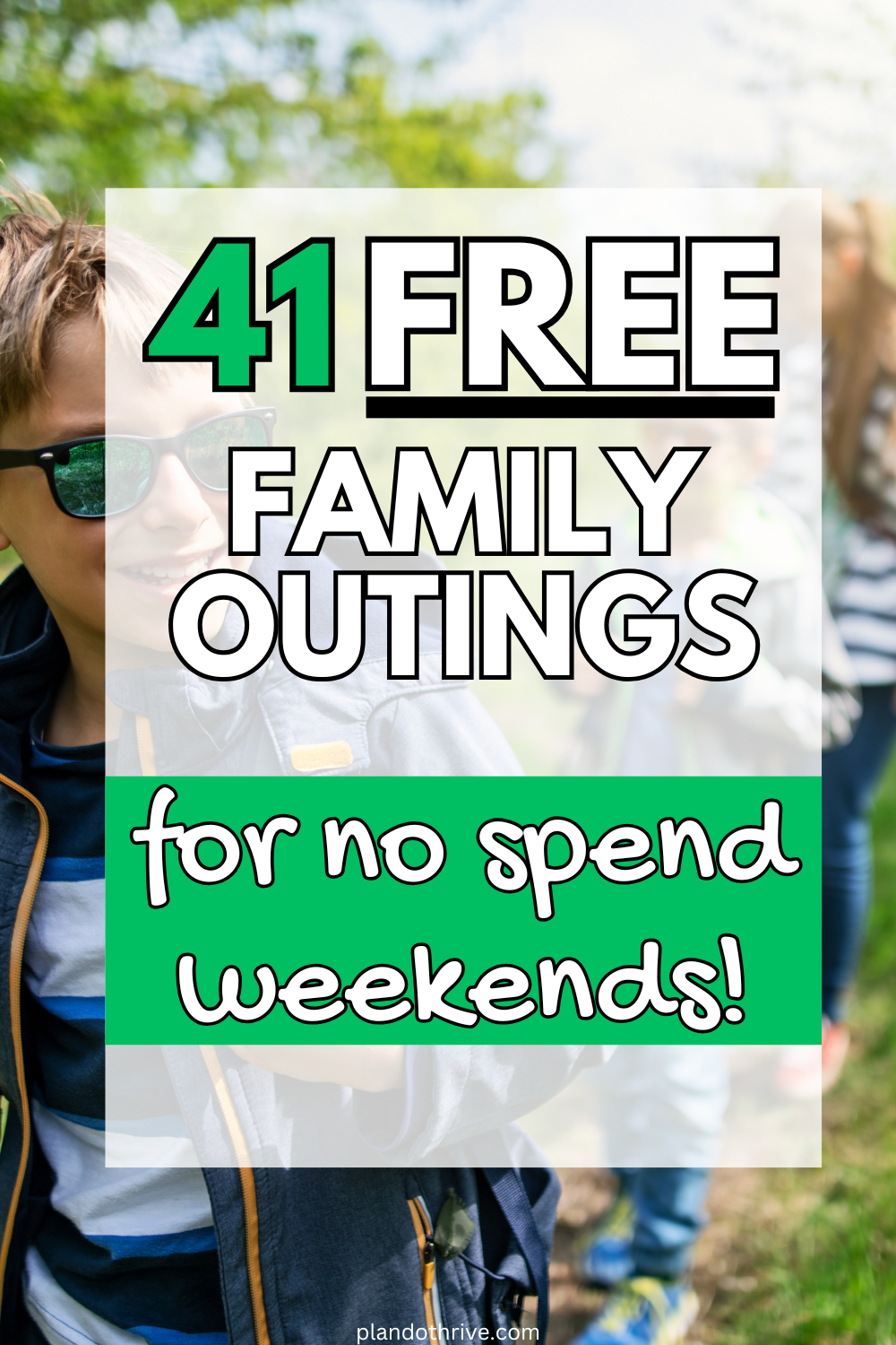 41 free family activities (that are out of the house!) - Plan. Do. Thrive.