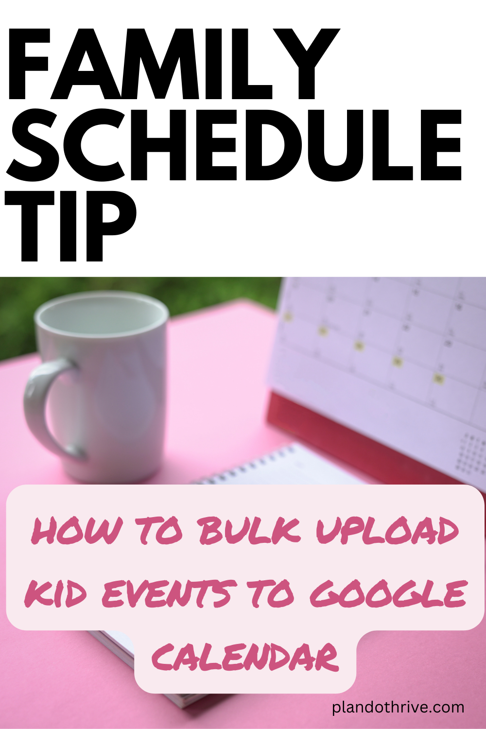 How to bulk add events to Google Calendar (and why parents should ...