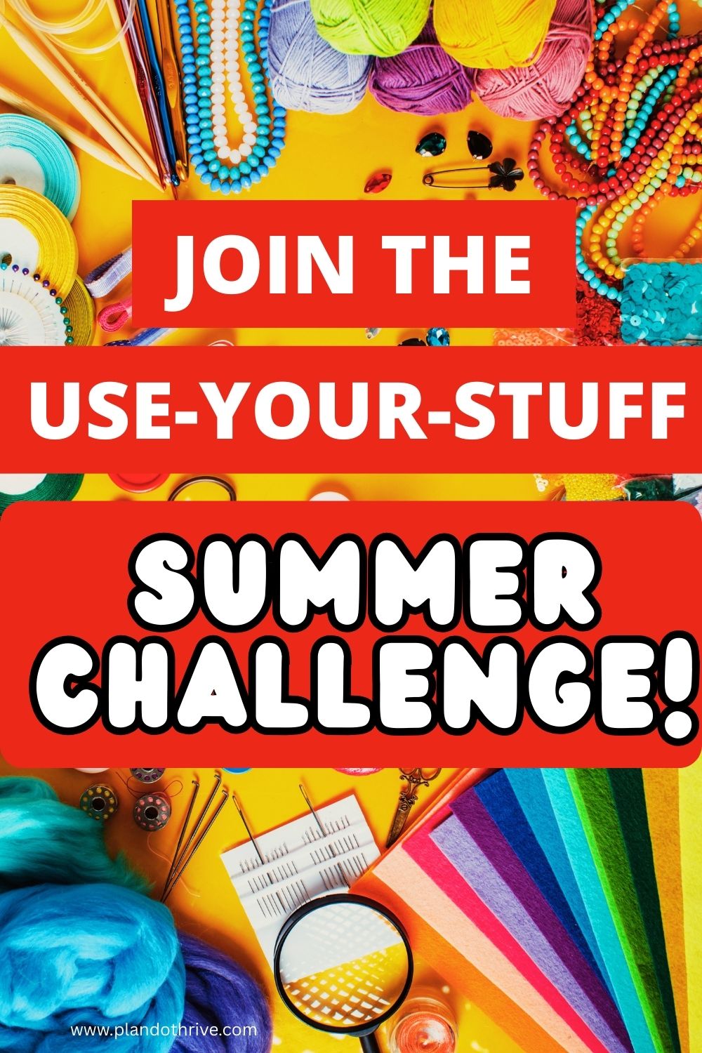 Let’s use what we’ve got: Join the Use-Your-Stuff Summer Challenge ...