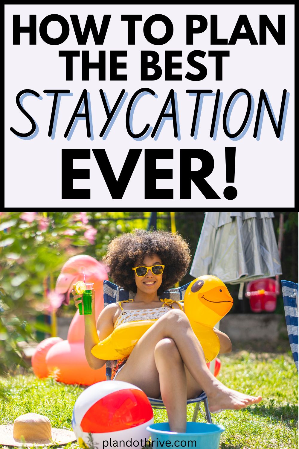 Staycation ideas: How to plan the best staycation ever - Plan. Do. Thrive.