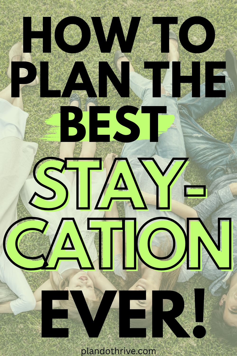 Staycation ideas: How to plan the best staycation ever - Plan. Do. Thrive.