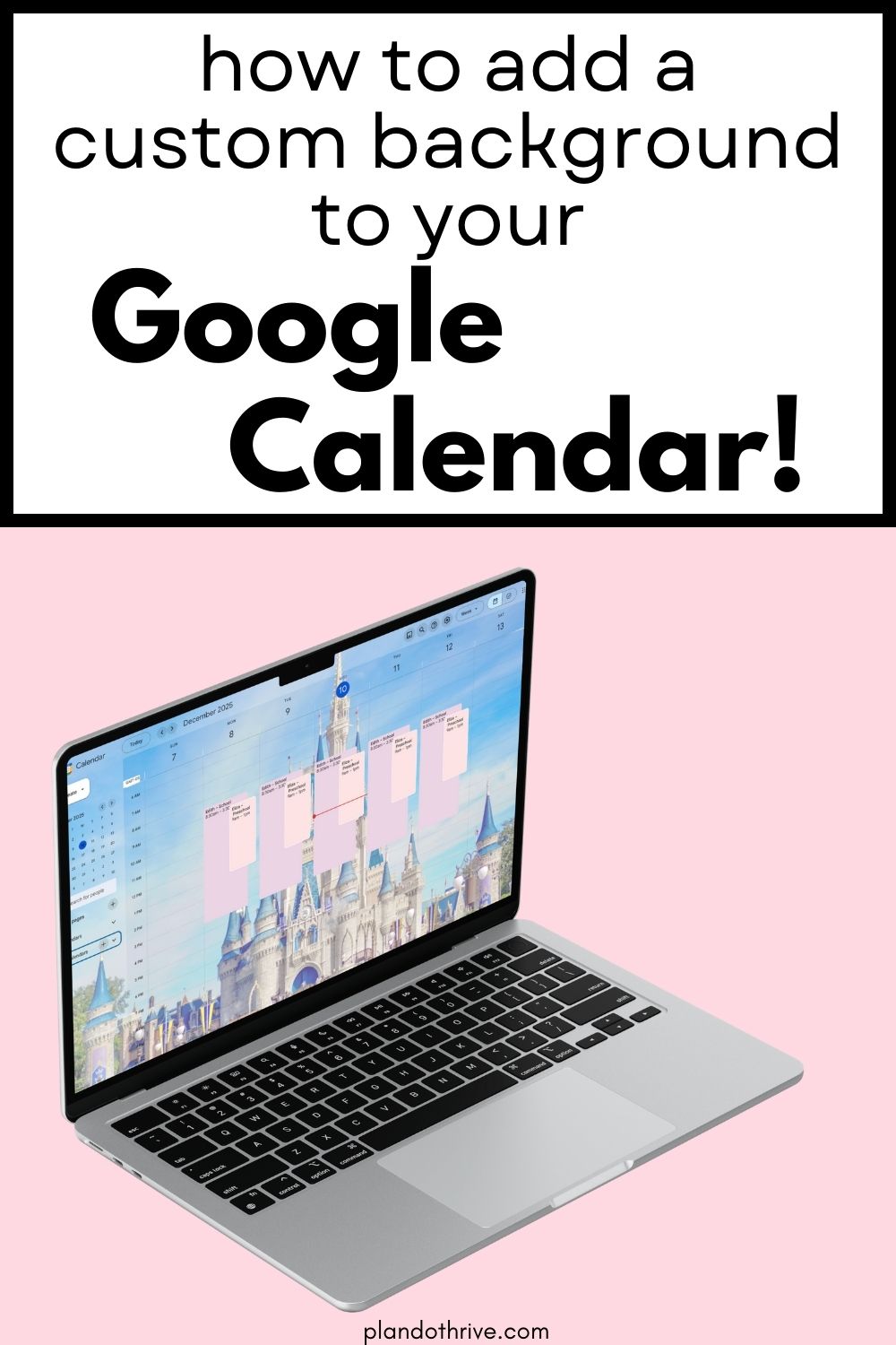 How to customize your Google Calendar background - Plan. Do. Thrive.